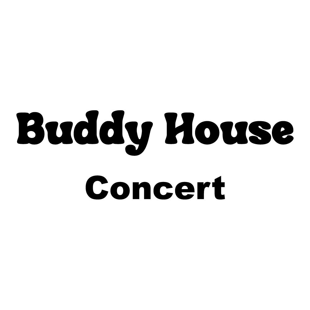 Buddy House Concert